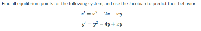 Solved Find all equilibrium points for the following system, | Chegg.com