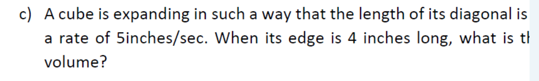 Solved c) A cube is expanding in such a way that the length | Chegg.com