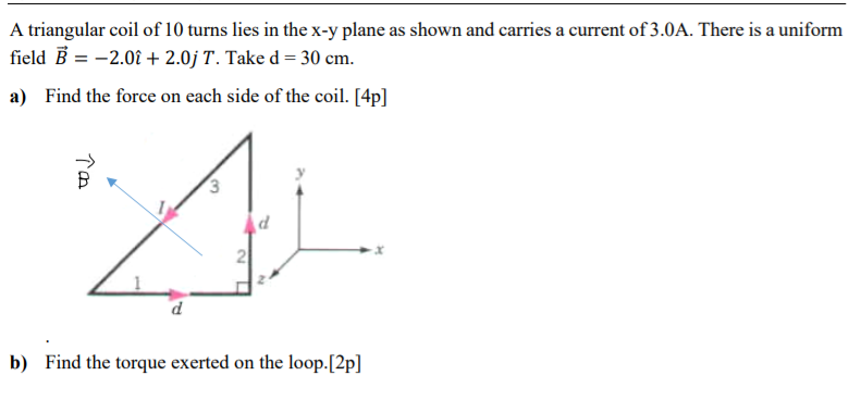 Solved A triangular coil of 10 turns lies in the x-y plane | Chegg.com
