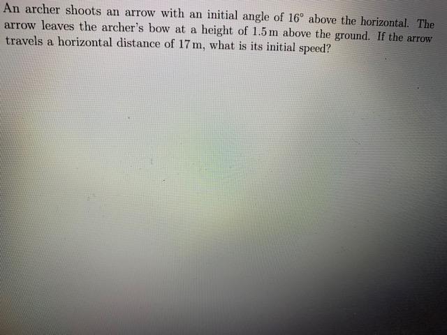 Solved An archer shoots an arrow with an initial angle of | Chegg.com