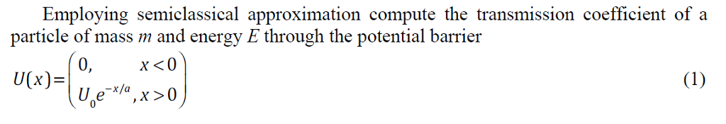 Solved Employing semiclassical approximation compute the | Chegg.com
