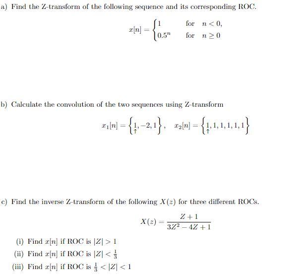 Solved a) Find the Z-transform of the following sequence and | Chegg.com
