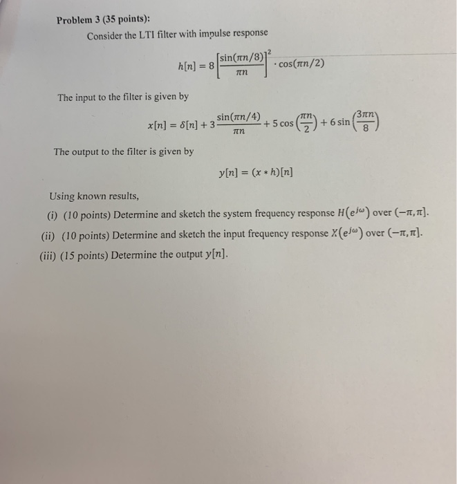 Solved Problem 3 (35 points): Consider the LTI filter with | Chegg.com