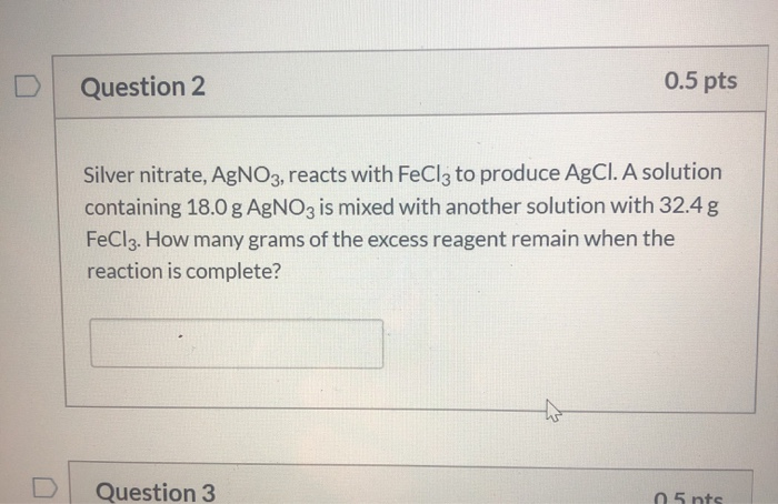Solved 0.5 pts Question 2 Silver nitrate, AgNO3, reacts with | Chegg.com
