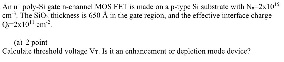 Solved An+poly-Si gate n-channel MOS FET is made on a p-type | Chegg.com