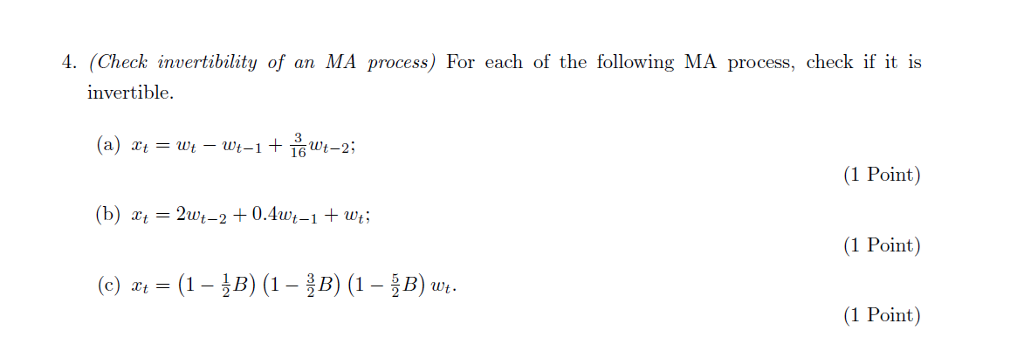 Solved 4. (Check invertibility of an MA process) For each of | Chegg.com