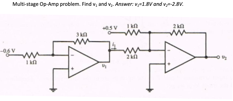 Solved Multi-stage Op-Amp problem. Find V and V2. Answer: | Chegg.com