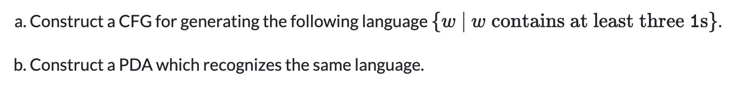 Solved a. Construct a CFG for generating the following | Chegg.com