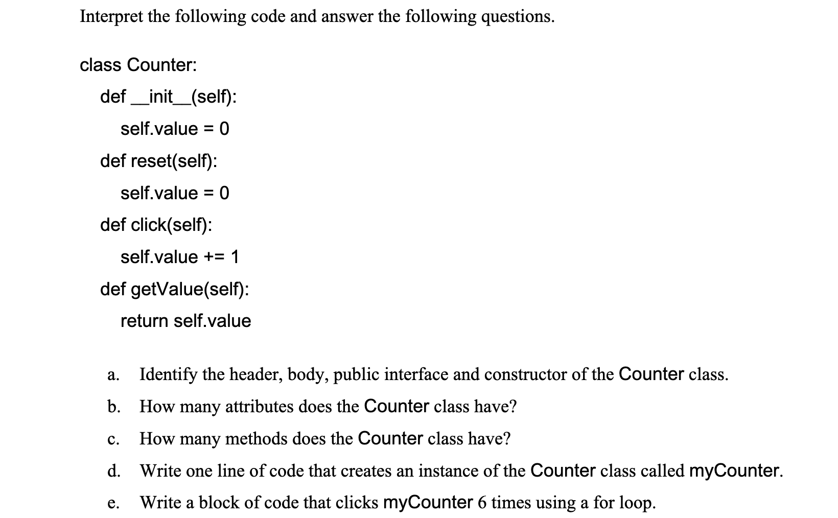 Solved Interpret the following code and answer the following | Chegg.com