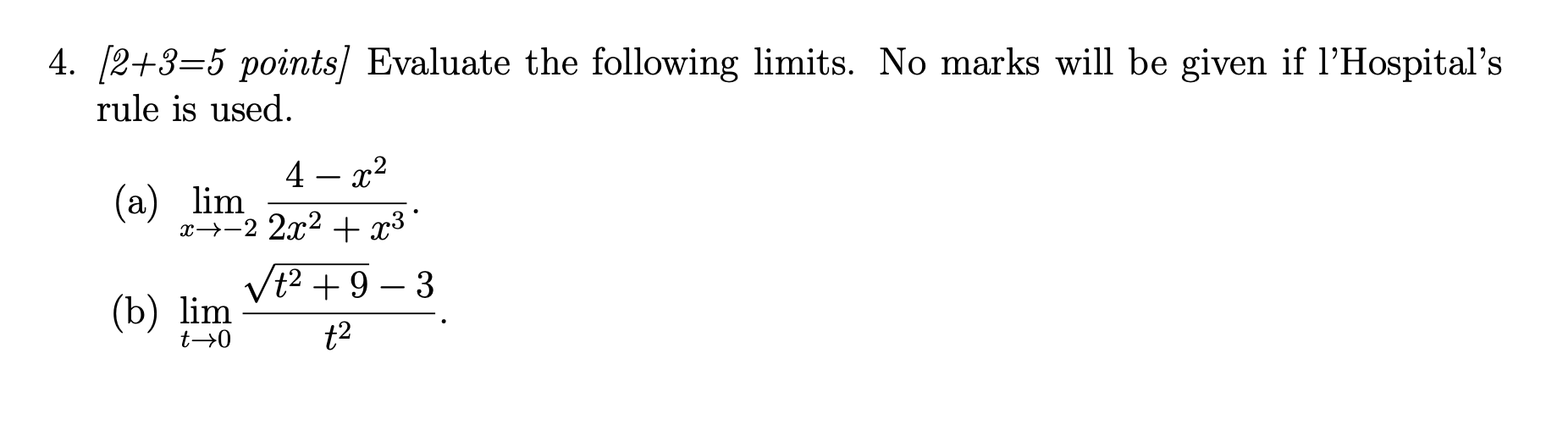 Solved 4. [2+3=5 points ] Evaluate the following limits. No | Chegg.com