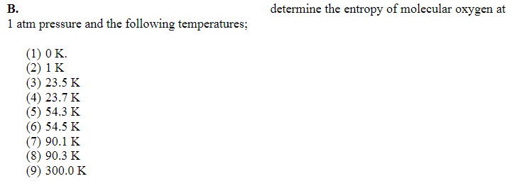 B. determine the entropy of molecular oxygen at 1 atm | Chegg.com