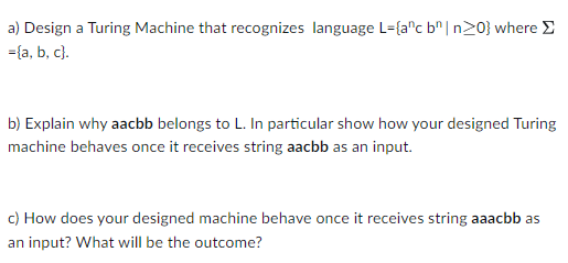 Solved a) ﻿Design a Turing Machine that recognizes language | Chegg.com