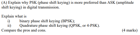 Solved (A) Explain why PSK (phase shift keying) is more | Chegg.com