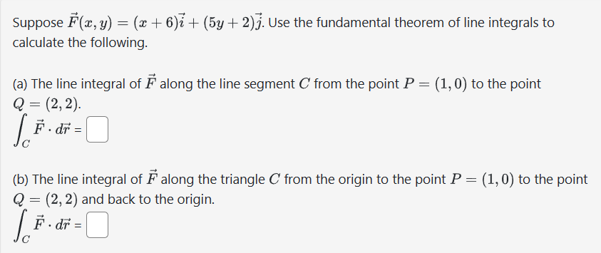 Solved Suppose F(x,y)=(x+6)i+(5y+2)j. Use the fundamental | Chegg.com