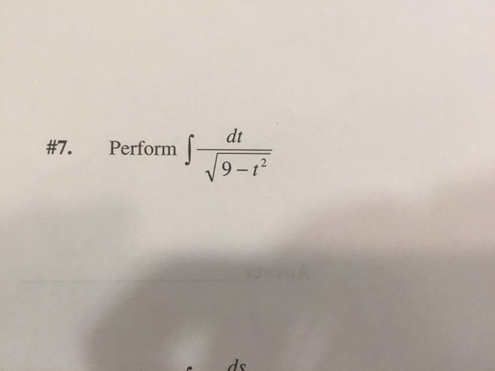 Solved Perform integral dt/squareroot 9 - t^2 | Chegg.com