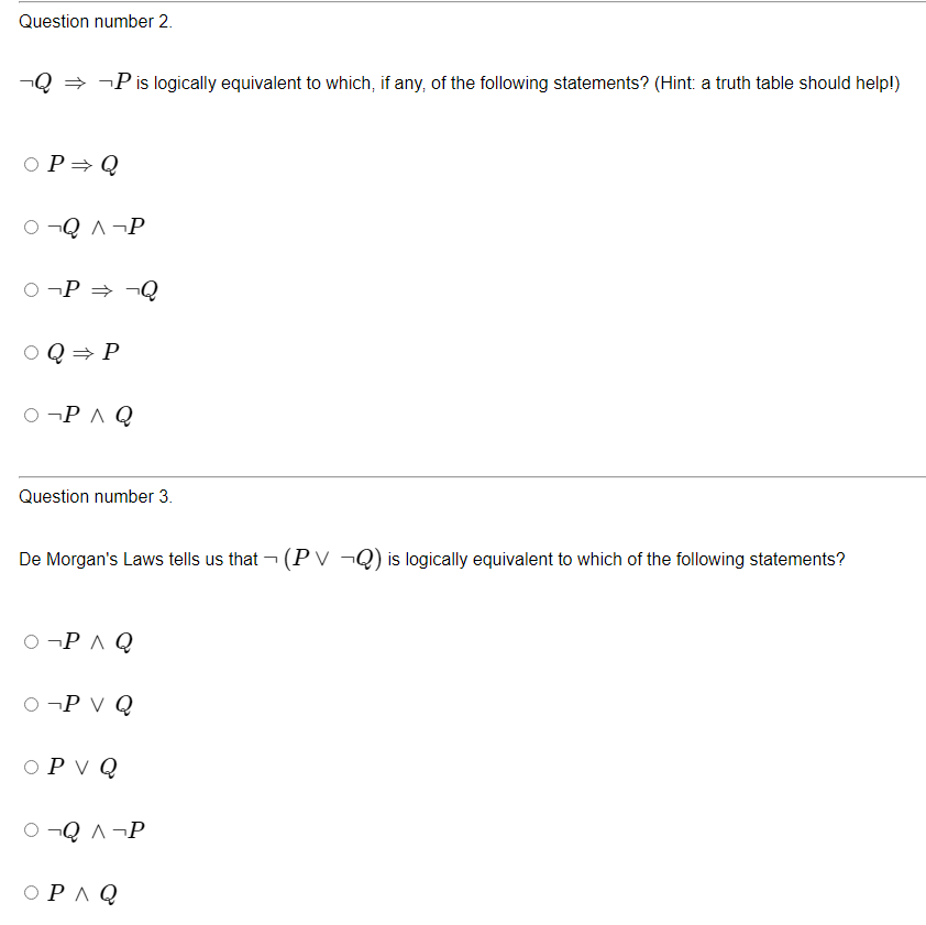 Solved ¬Q⇒¬P is logically equivalent to which, if any, of | Chegg.com