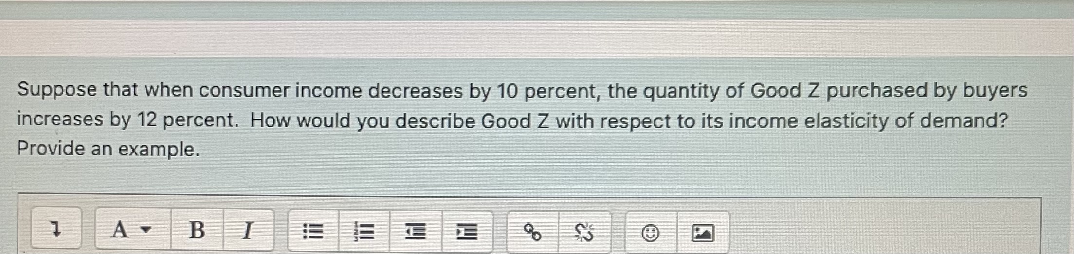 Solved Suppose that when consumer income decreases by 10 | Chegg.com