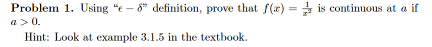 Solved Problem 1. ﻿Using " εlon-δ" ﻿definition, prove that | Chegg.com