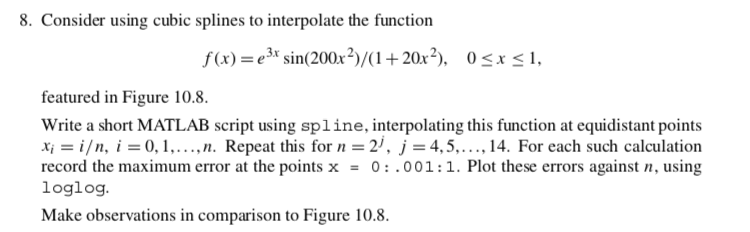 Solved 8. Consider using cubic splines to interpolate the | Chegg.com