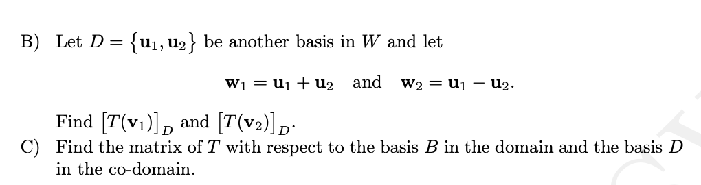 Solved - e) [6 marks] Let V and W be vector spaces. Let T :V | Chegg.com