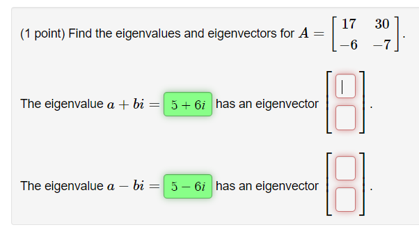 Solved (1 point) Find the eigenvalues and eigenvectors for | Chegg.com