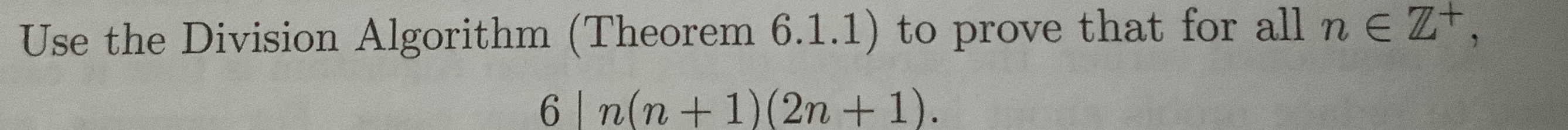 Solved Use the Division Algorithm (Theorem 6.1.1) to prove | Chegg.com