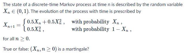 Solved The state of a discrete-time Markov process at time n | Chegg.com