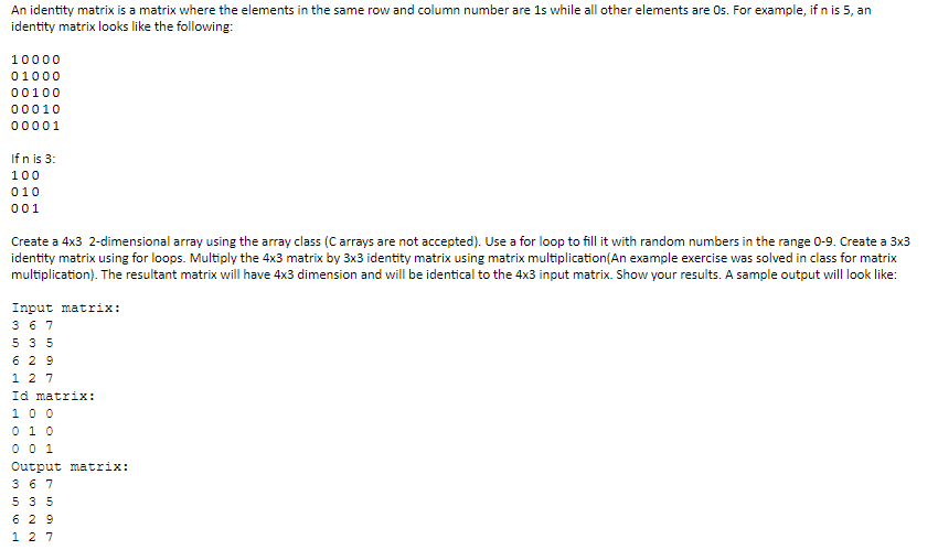 Solved An identity matrix is a matrix where the elements in | Chegg.com