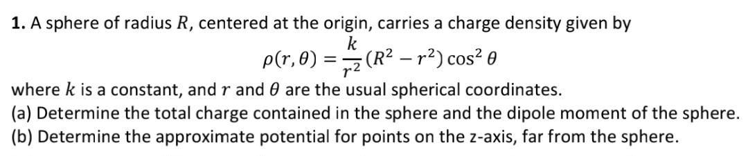 Solved 1. A sphere of radius R, centered at the origin, | Chegg.com