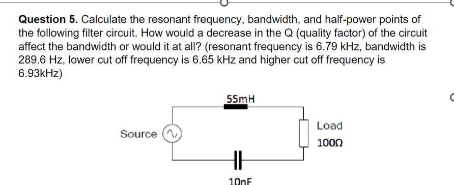 Solved Question 5. Calculate the resonant frequency, | Chegg.com