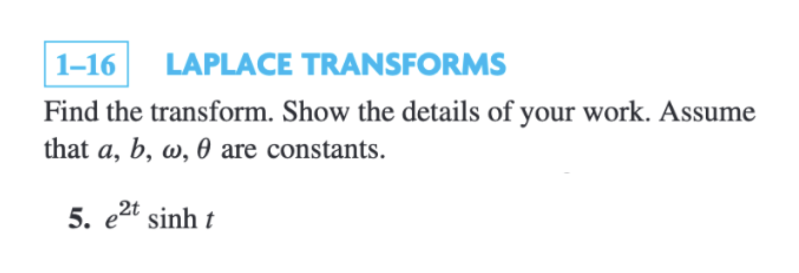 Solved Find the transform. Show the details of your work. | Chegg.com