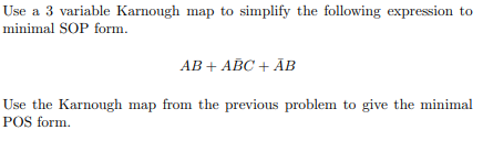 Solved Use a 3 variable Karnough map to simplify the | Chegg.com