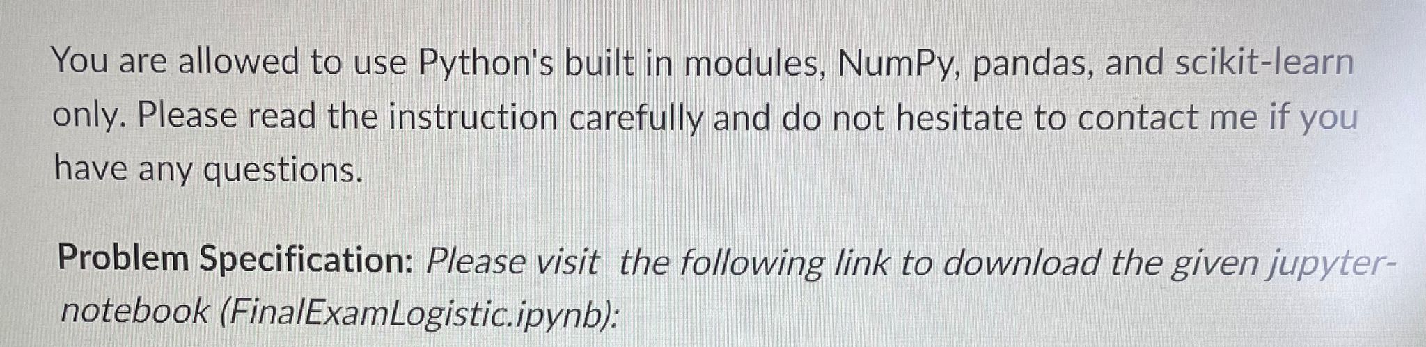 You are allowed to use Python's built in modules, | Chegg.com