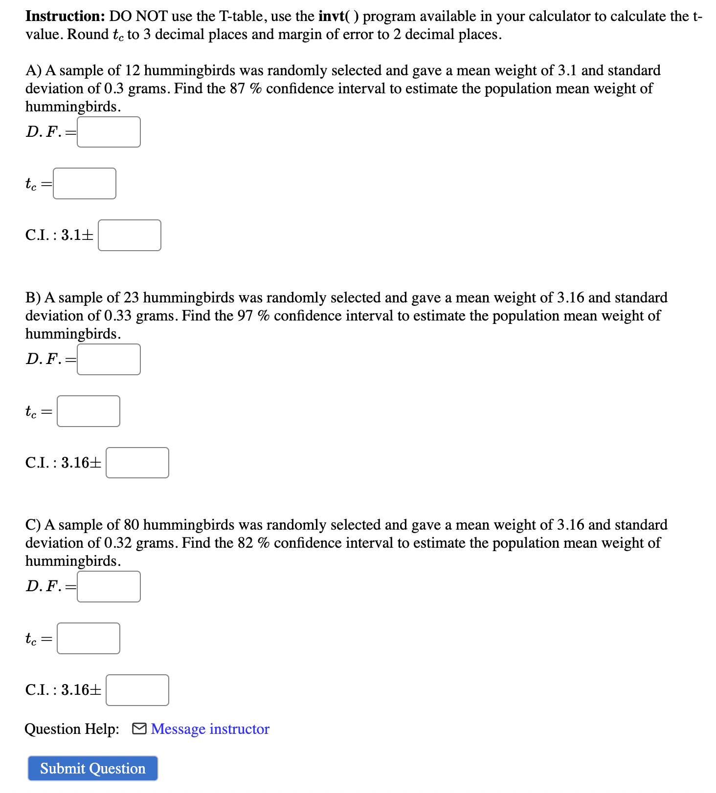 Solved Instruction: DO NOT use the T-table, use the invt( ) | Chegg.com