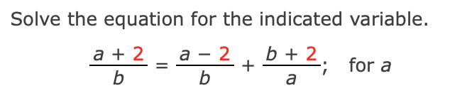 Solved Solve the equation for the indicated variable. a + 2 | Chegg.com