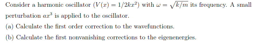 Solved Consider a harmonic oscillator (V(x) = 1/2kx2) with | Chegg.com
