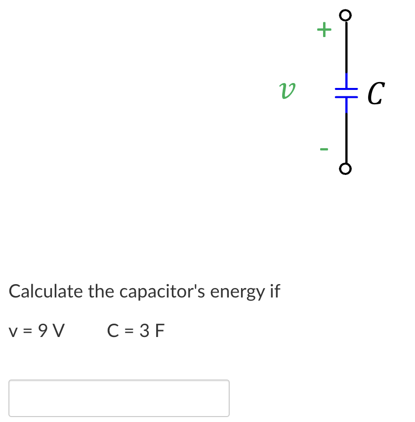Solved Calculate the capacitor's energy if v=9VC=3F | Chegg.com