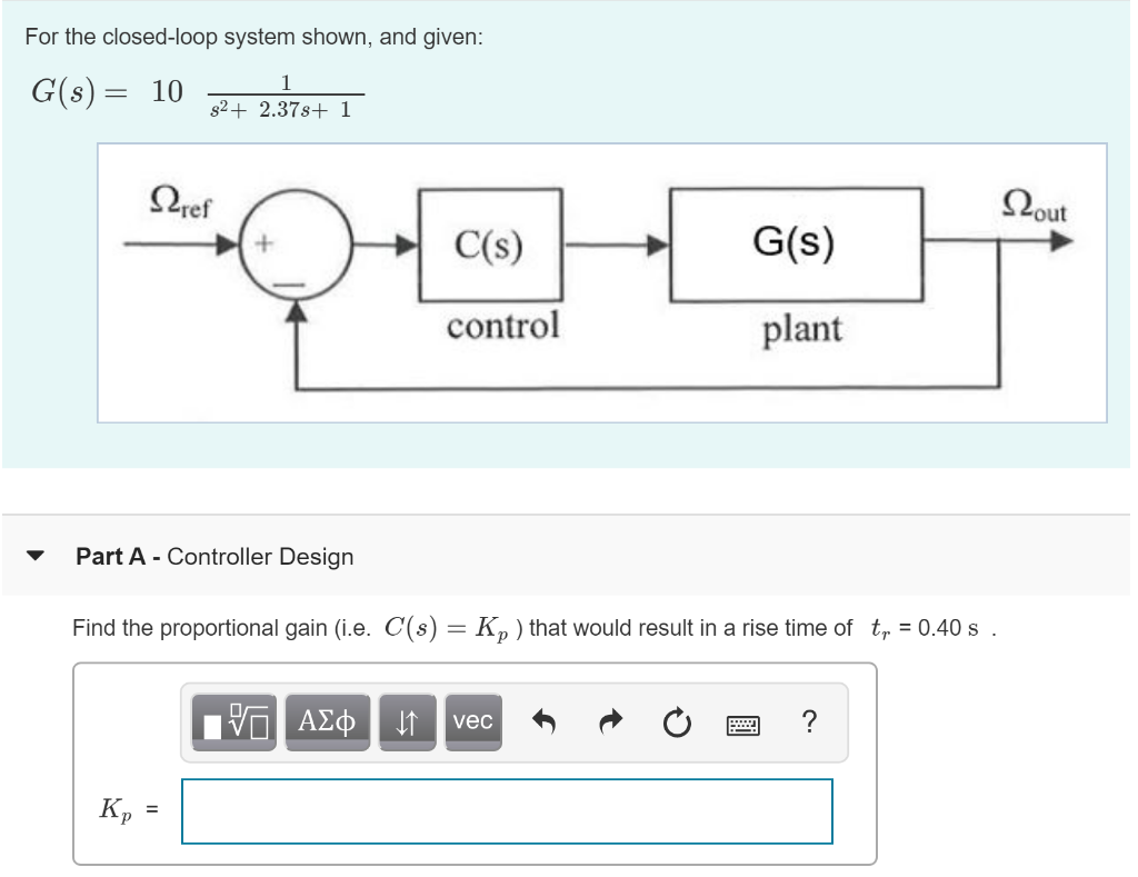 Solved For the closed-loop system shown, and given: G(s) = | Chegg.com