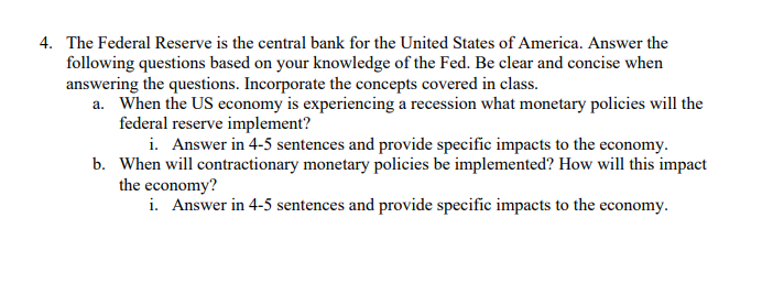 Solved 4. The Federal Reserve is the central bank for the | Chegg.com