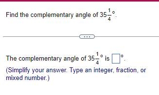 Solved Find the complementary angle of 3514°.The | Chegg.com