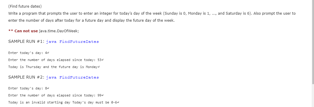 Solved Find Future Dates Write A Program That Prompts The 