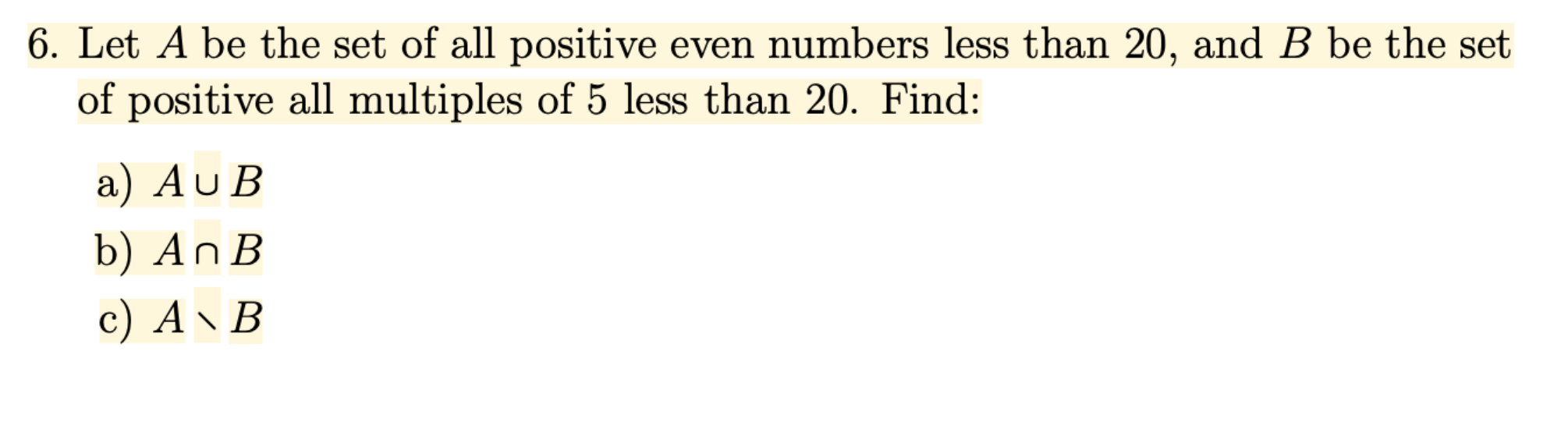 Solved Let A ﻿be the set of all positive even numbers less | Chegg.com