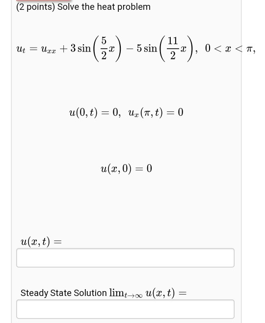 Solved (2 points) Solve the heat problem (11 Ut = Uxx + 3 | Chegg.com
