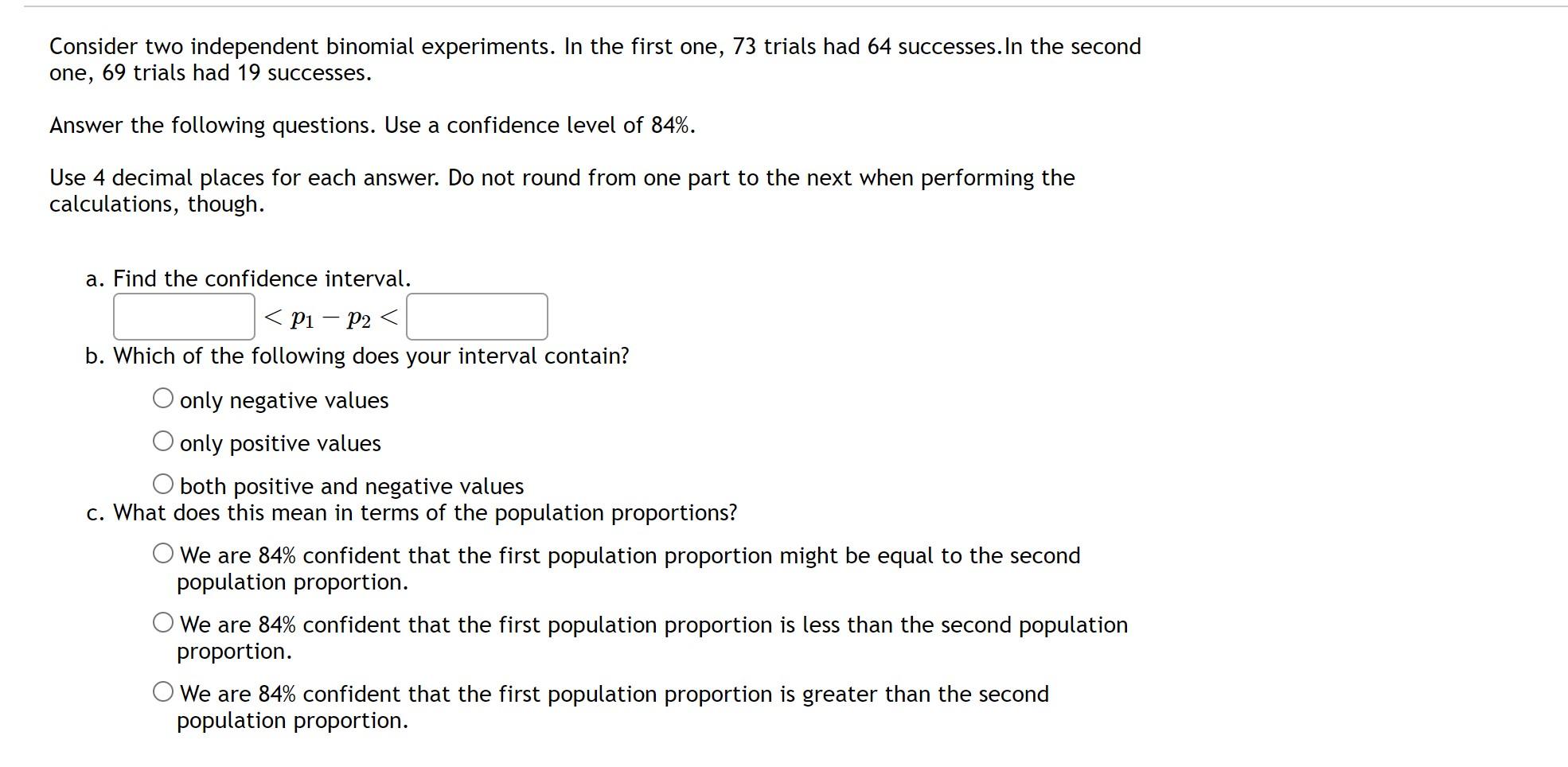 Solved Consider two independent binomial experiments. In the | Chegg.com