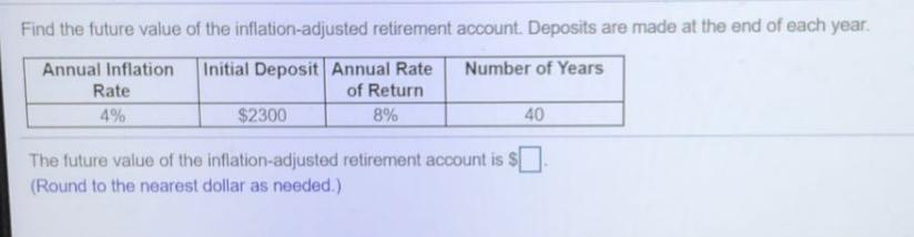 Solved Find the future value of the inflation-adjusted | Chegg.com