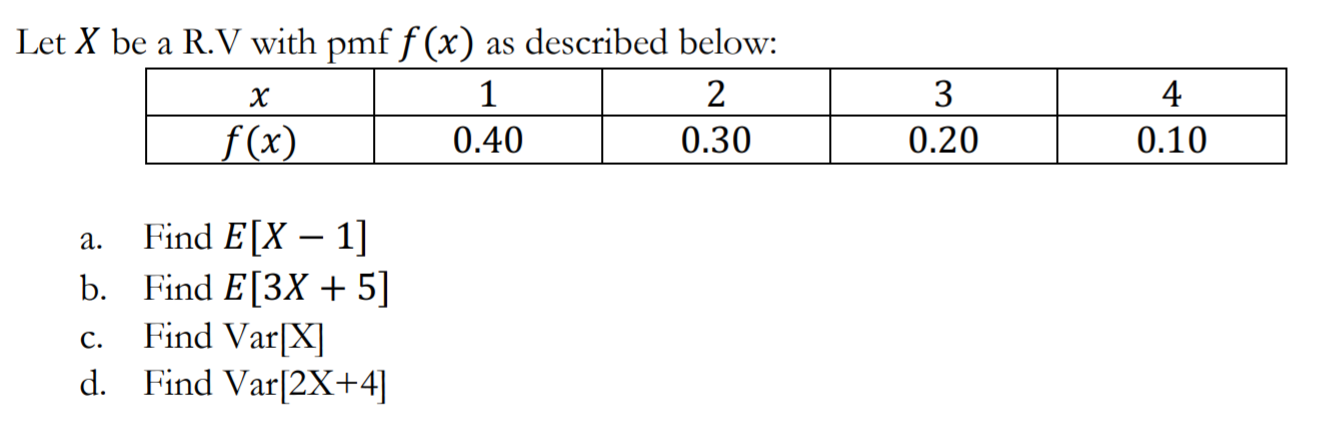 Solved Let X be a R.V with pmf f(x) as described below: 1 2 | Chegg.com