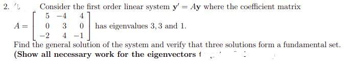 Solved 2." Consider the first order linear system y' = Ay | Chegg.com