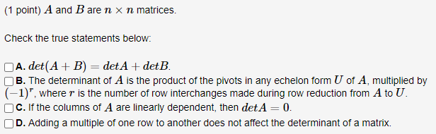 Solved (1 point) A and B are n x n matrices. Check the true | Chegg.com