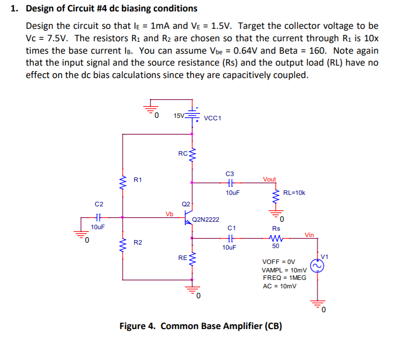 Solved 1. Design of Circuit #4 dc biasing conditions Design | Chegg.com