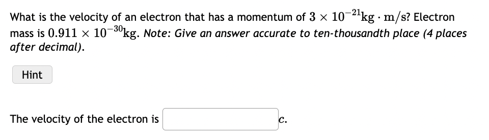 Solved What is the velocity of an electron that has a | Chegg.com